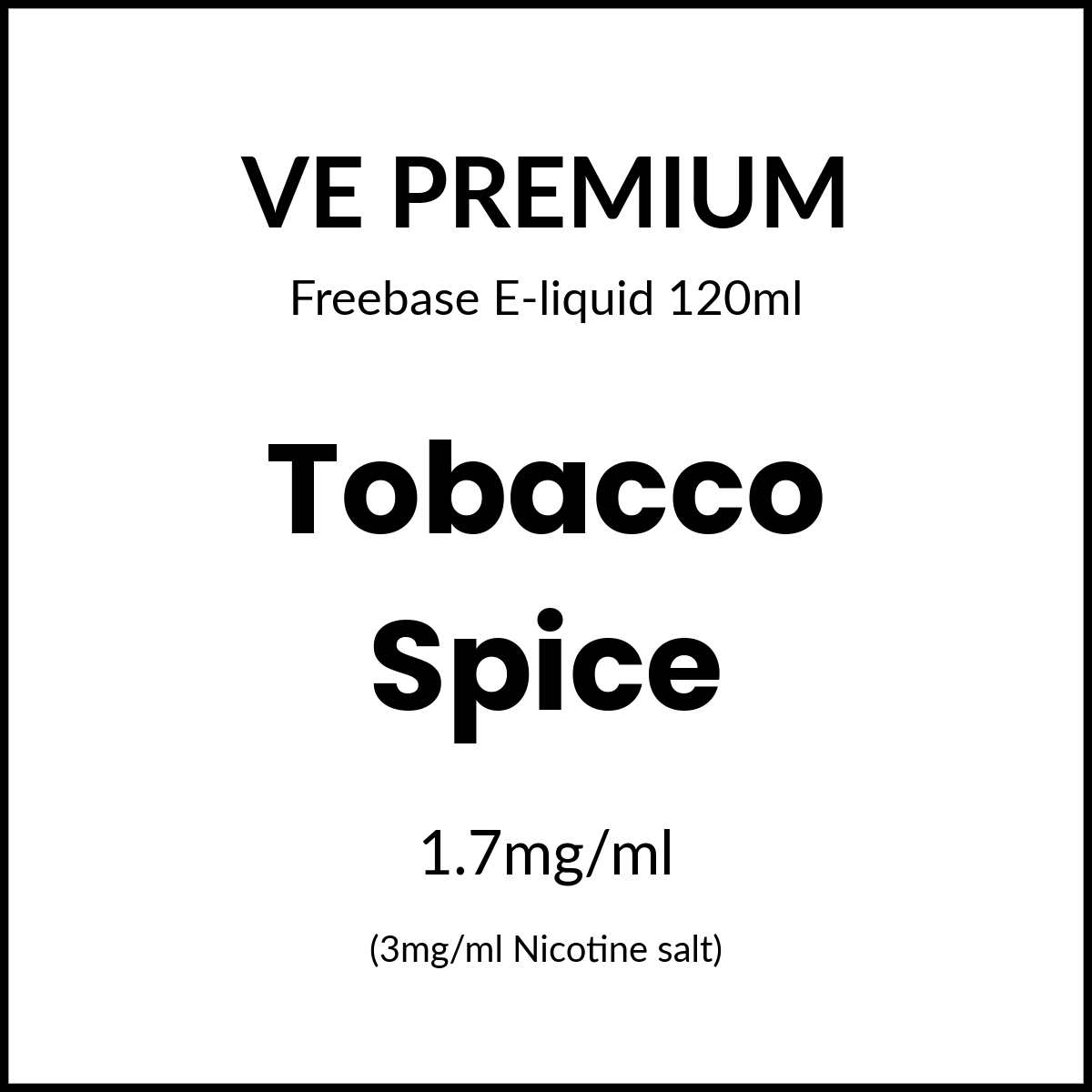 VE Premium - Tobacco Spice 120ml/3mg — Vape Nation